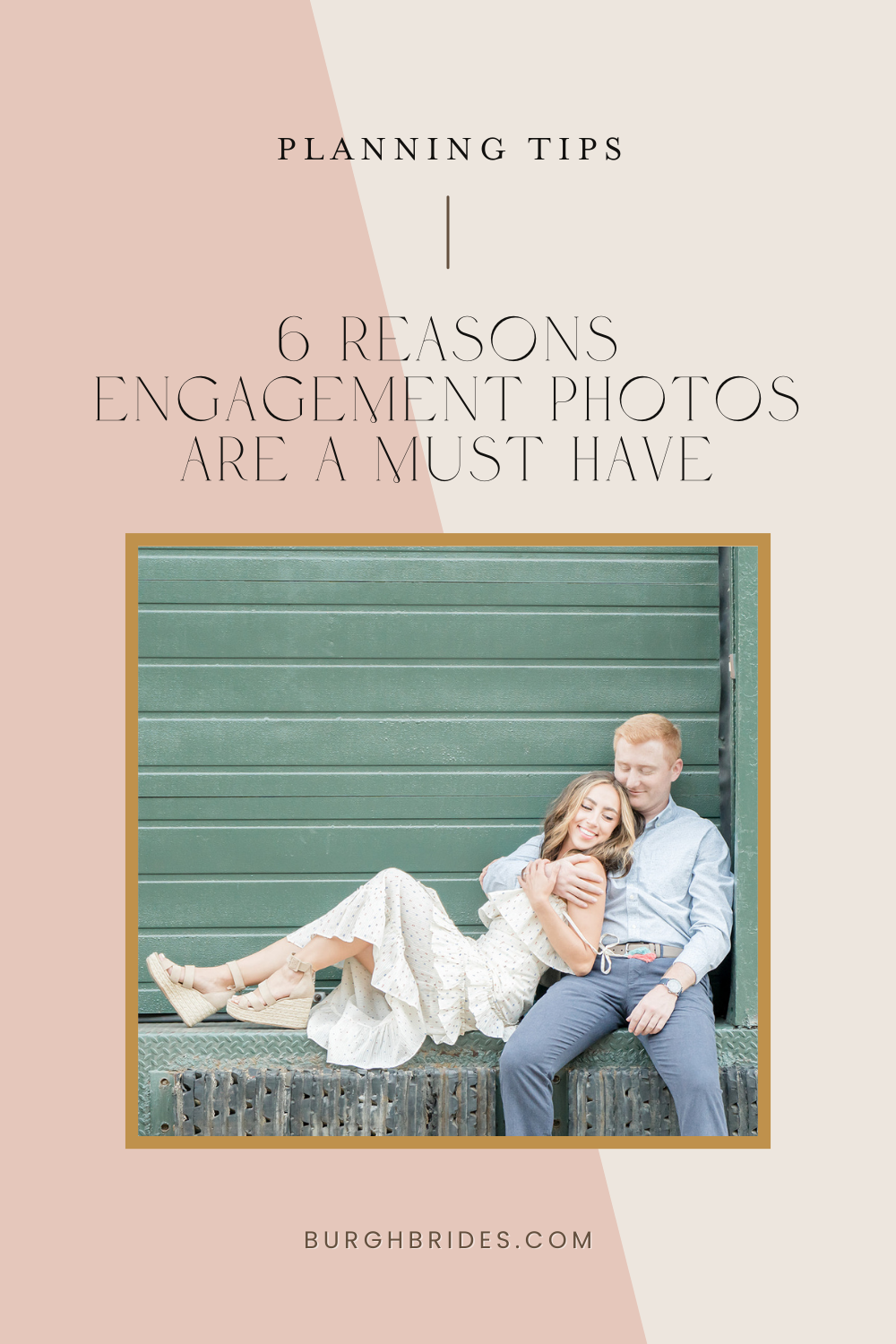 6 Reasons Engagement Photos Are A Must Have | Burgh Brides