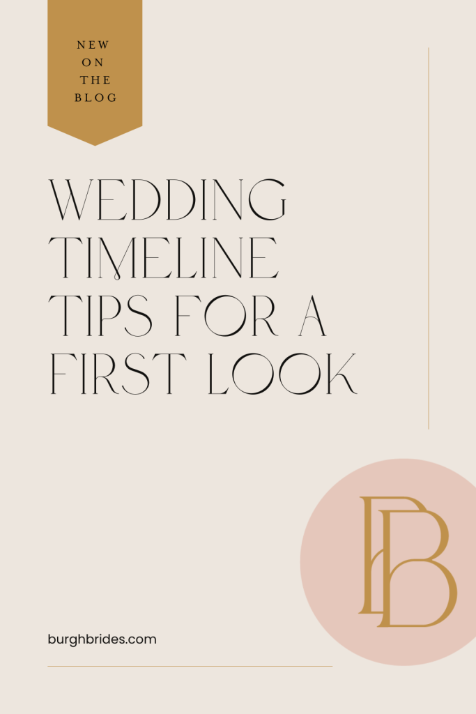 Wedding Timeline Tips for a First Look | Burgh Brides