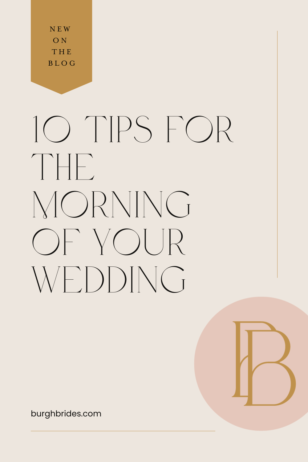 10 Tips for the Morning Of Your Wedding | Burgh Brides