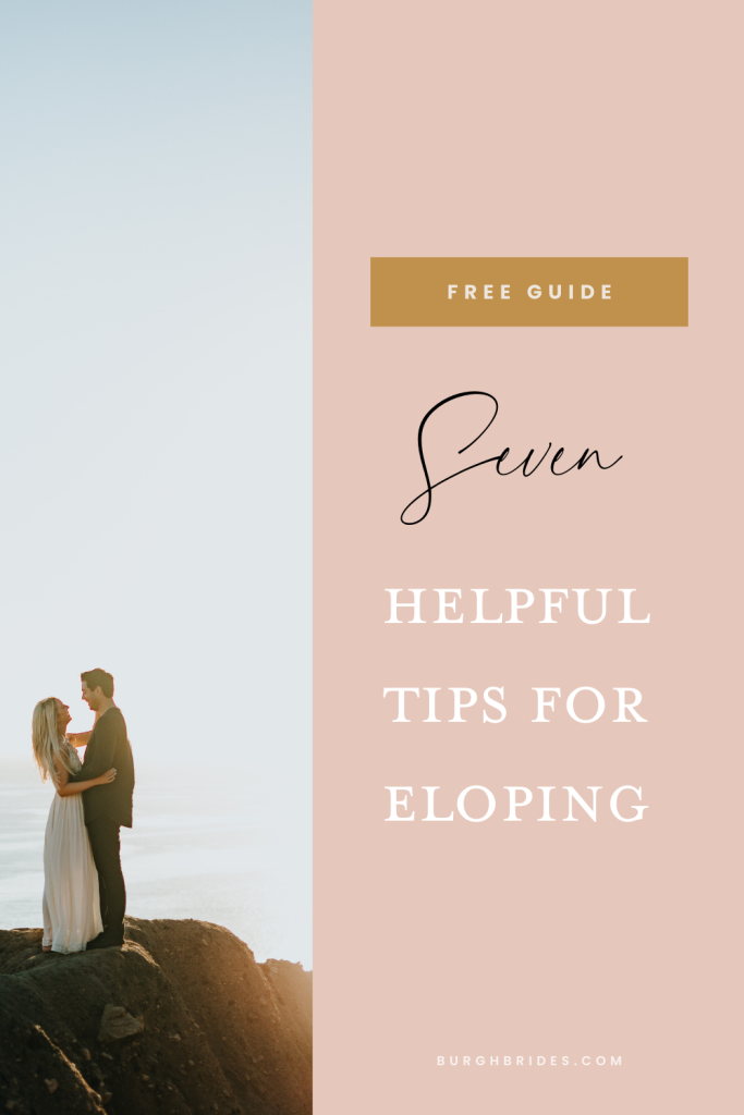 7 Helpful Tips for Eloping | Burgh Brides