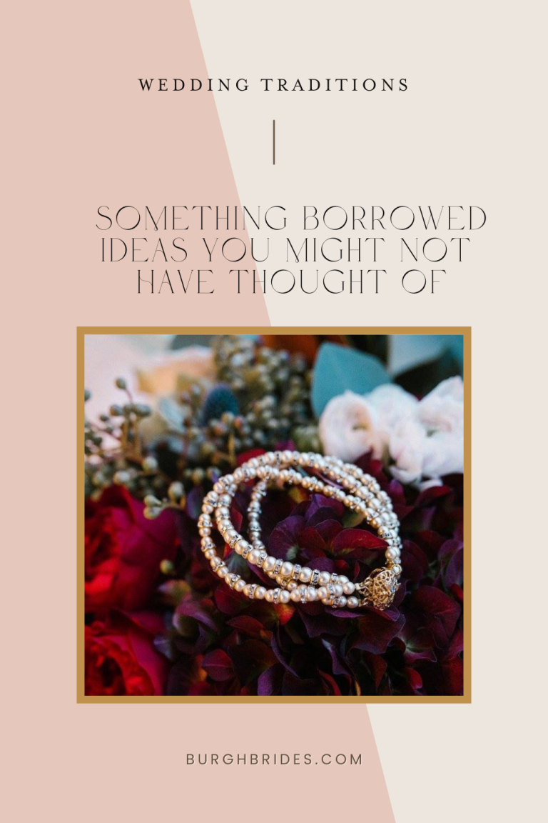 Something Borrowed Ideas You Might Not Have Thought Of