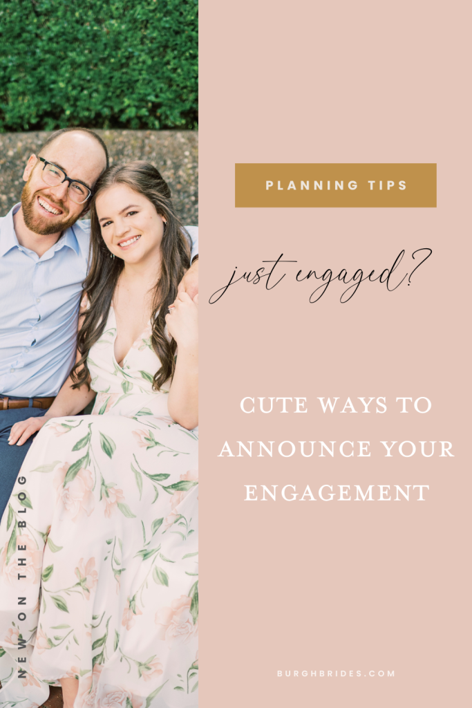 Cute Ways To Announce Your Engagement | Burgh Brides