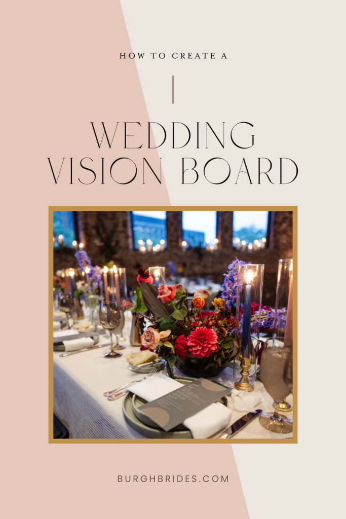 How to Create a Wedding Vision Board | Burgh Brides