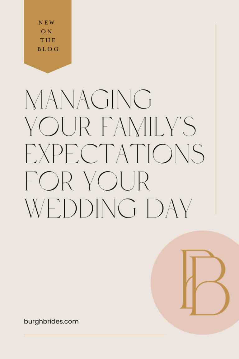 Managing Your Family's Expectations for Your Wedding Day