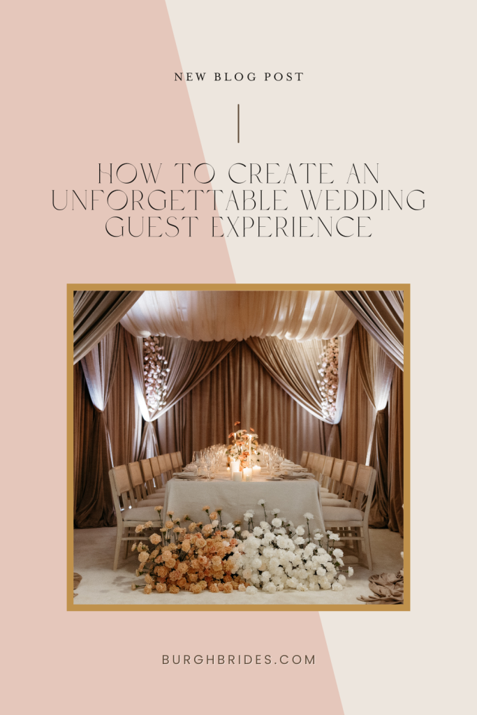How to Create an Unforgettable Guest Experience at Your Wedding